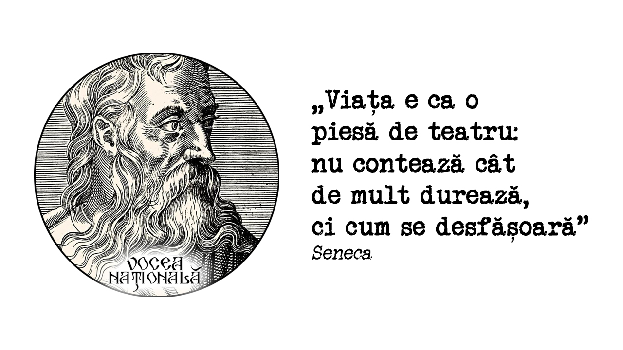 Viața ca o piesă de teatru, citat de Seneca